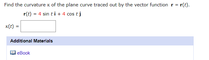 Solved Find the curvature K of the plane curve traced out by | Chegg.com