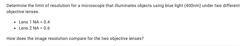 Solved Determine the limit of resolution for a microscope | Chegg.com