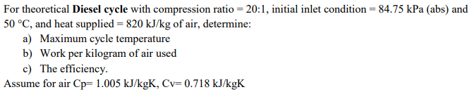 Solved For theoretical Diesel cycle with compression ratio = | Chegg.com