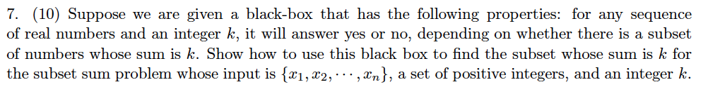 Solved 7. (10) Suppose we are given a black-box that has the | Chegg.com