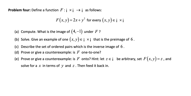 Solved Problem four: Define a function F:i×i→i as follows: | Chegg.com