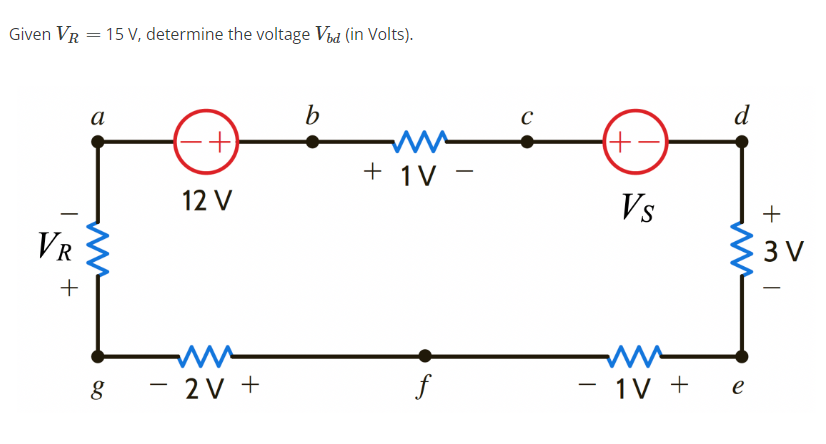 Solved Given VR=15V, ﻿determine the voltage Vbd (in Volts). | Chegg.com