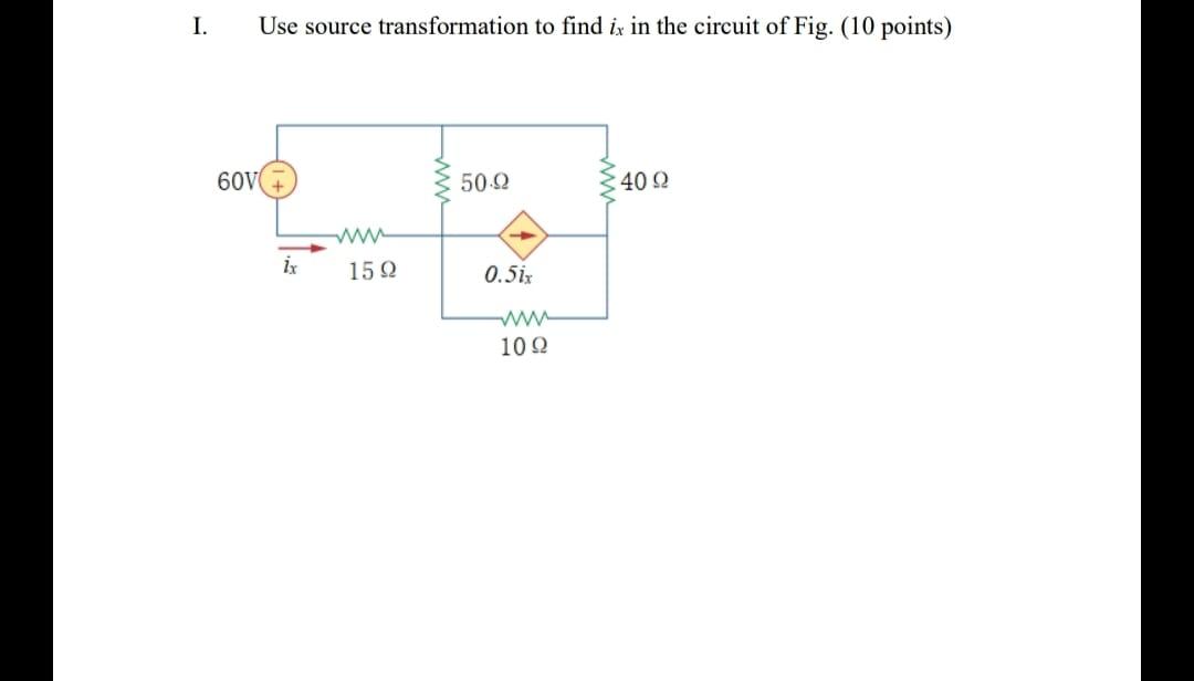 Solved I. Use source transformation to find ix in the | Chegg.com
