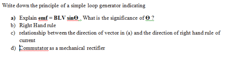 Solved Write down the principle of a simple loop generator | Chegg.com