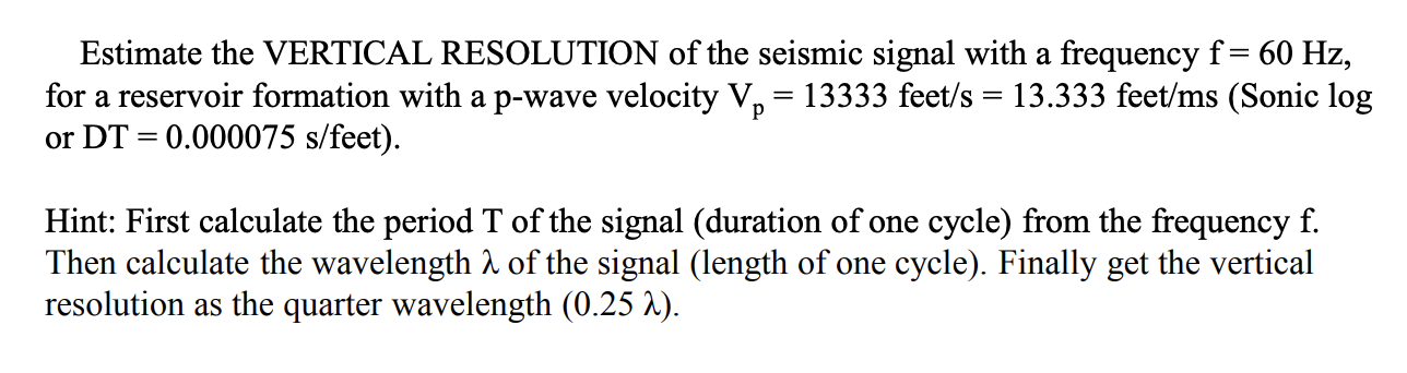 Solved Estimate the VERTICAL RESOLUTION of the seismic | Chegg.com