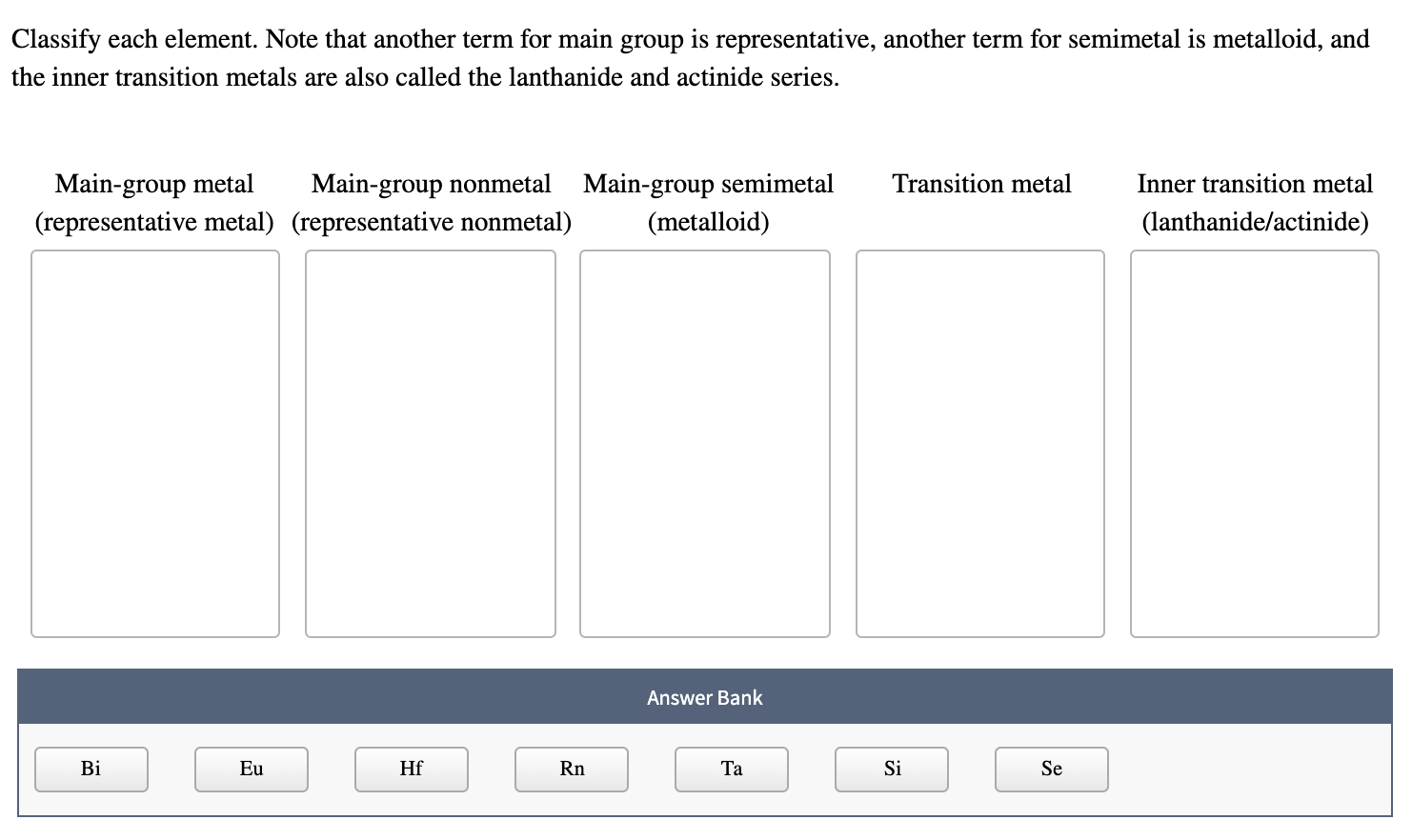 Solved Classify each element. Note that another term for | Chegg.com