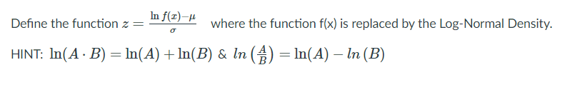 Solved (III) The Log-Normal density function 2 f(x) = zovane | Chegg.com