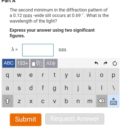 Solved Part A The second minimum in the diffraction pattern | Chegg.com