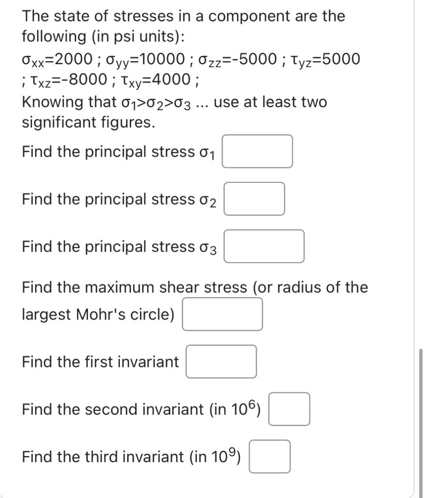 Solved The state of stresses in a component are the | Chegg.com