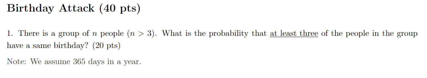 Solved Birthday Attack (40 pts) 1. There is a group of n | Chegg.com