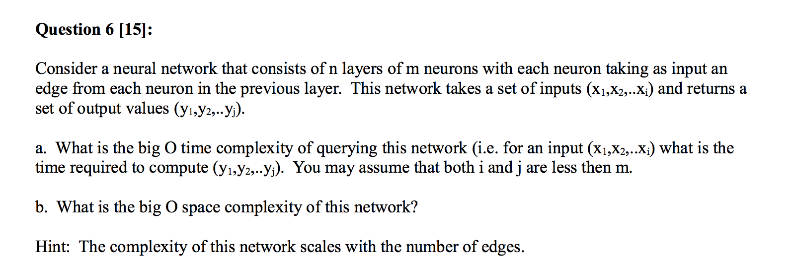 Solved Question 6 [15]: Consider a neural network that | Chegg.com