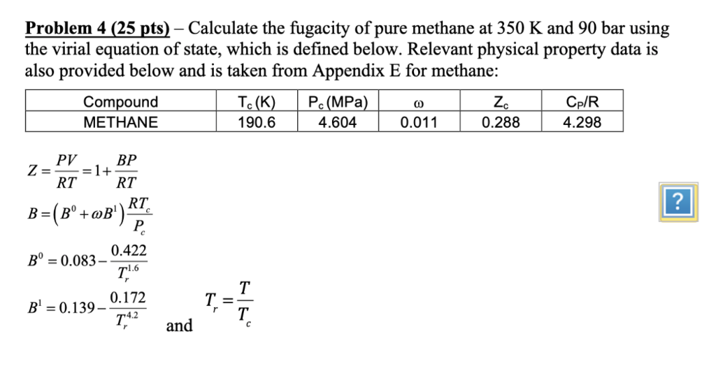 Solved Problem 4 (25 pts) - Calculate the fugacity of pure | Chegg.com