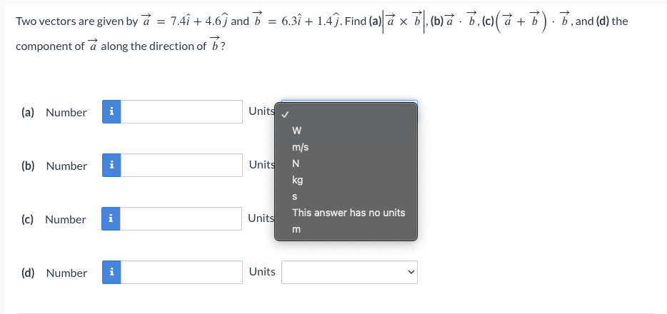 Solved Two vectors are given by vec(a)=7.4hat(i)+4.6hat(j) | Chegg.com