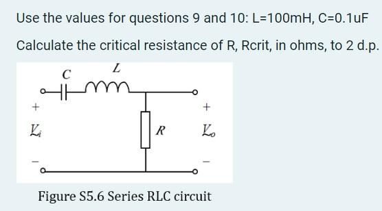 Solved Use the values for questions 9 and 10: L=100mH, | Chegg.com