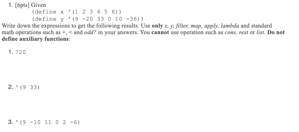 Solved 1. [6pts] Given (define x '(1 2 3 4 5 6)). (define y | Chegg.com