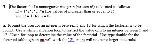 Solved 3.. The factorial of a nonnegative integer n (written | Chegg.com