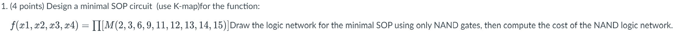 . (4 points) Design a minimal SOP circuit (use | Chegg.com