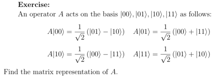 Solved Exercise:An ﻿operator A acts on ﻿the basis |00: as | Chegg.com