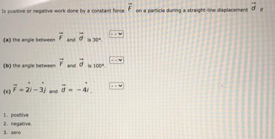 Solved d Is positive or negative work done by a constant | Chegg.com