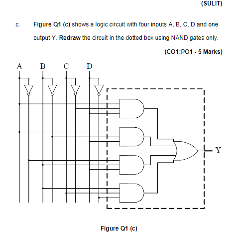 Solved (SULIT) C. Figure Q1 (c) shows a logic circuit with | Chegg.com