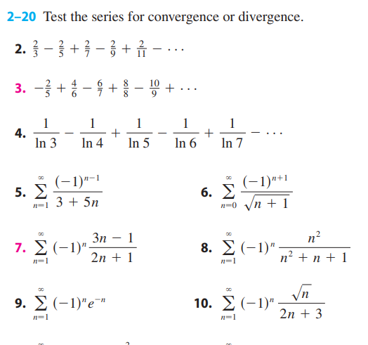 Solved 2-20 Test the series for convergence or divergence. | Chegg.com