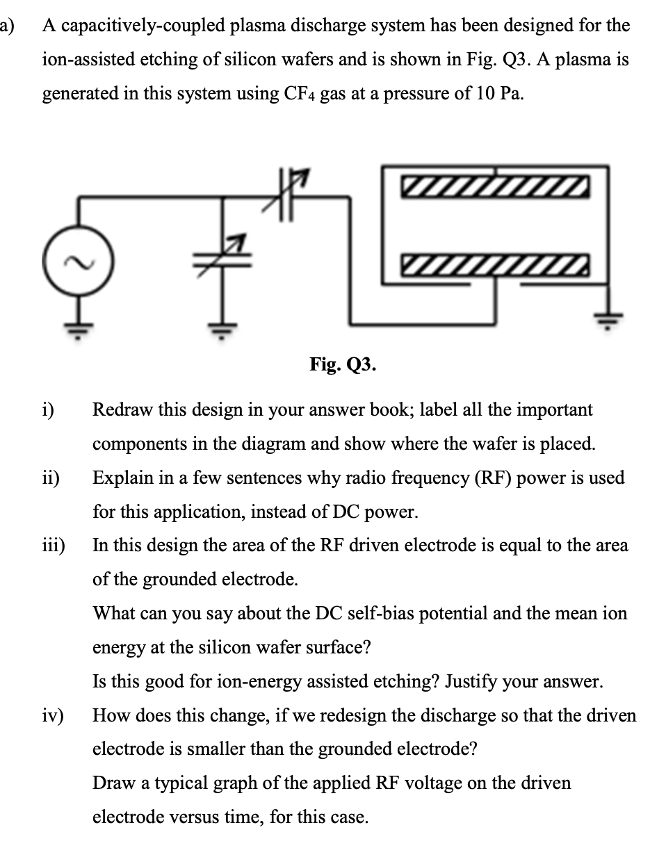 Solved a) A capacitively-coupled plasma discharge system has | Chegg.com