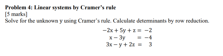 Solved Problem 4: Linear systems by Cramer's rule [5 marks] | Chegg.com