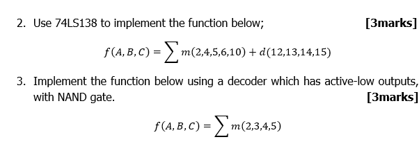 Solved 2. Use 74LS138 to implement the function below; | Chegg.com