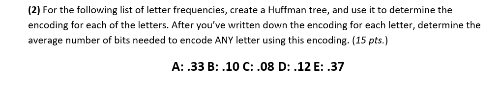 Solved (2) For the following list of letter frequencies, | Chegg.com