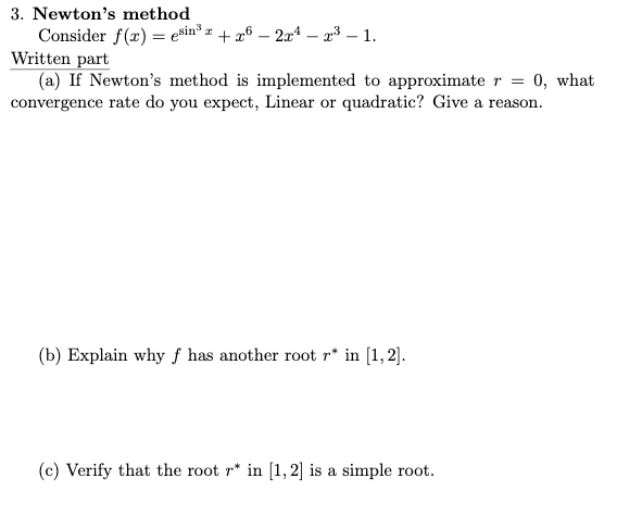 Solved 3. Newton's method Consider f(x) = esinº +26 – 204 – | Chegg.com