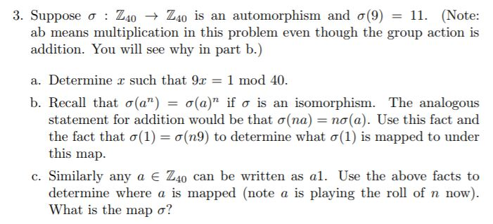 Solved 3. Suppose σ : Z40- 240 is an automorphism and | Chegg.com