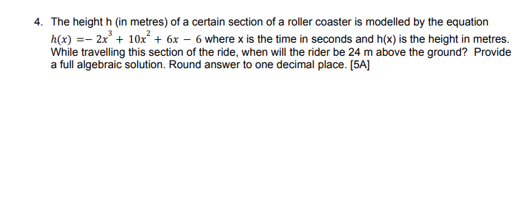 Solved 4. The height h (in metres) of a certain section of a | Chegg.com