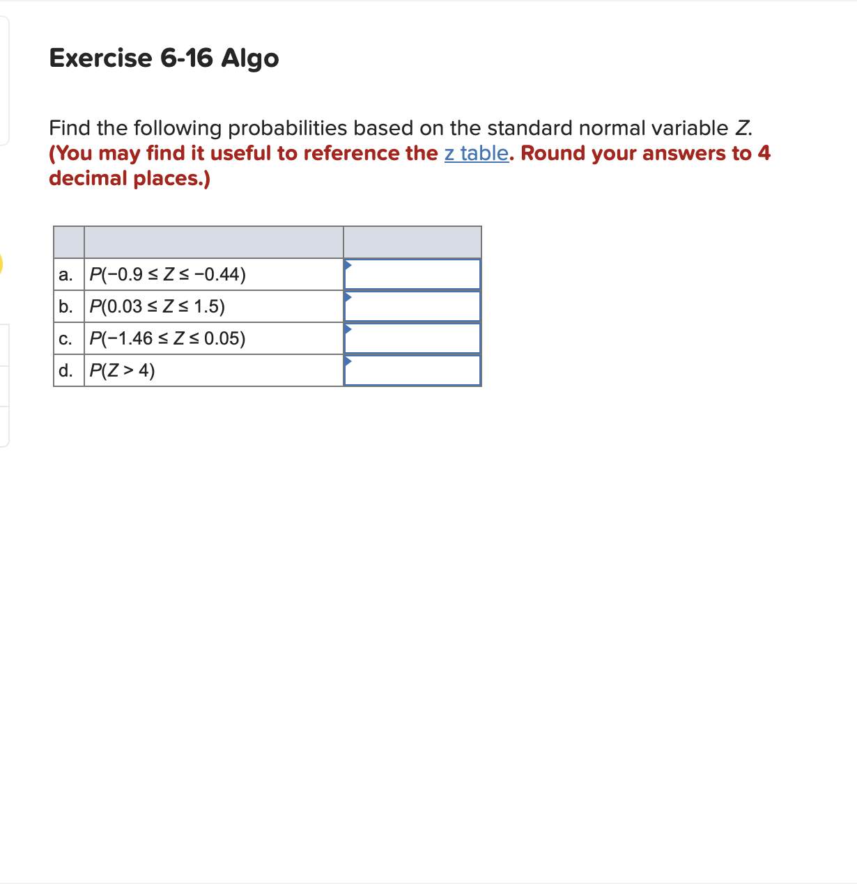 Solved Find the following probabilities based on the | Chegg.com