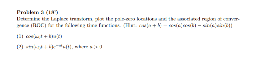 Solved Problem 3 (18) Determine the Laplace transform, plot | Chegg.com
