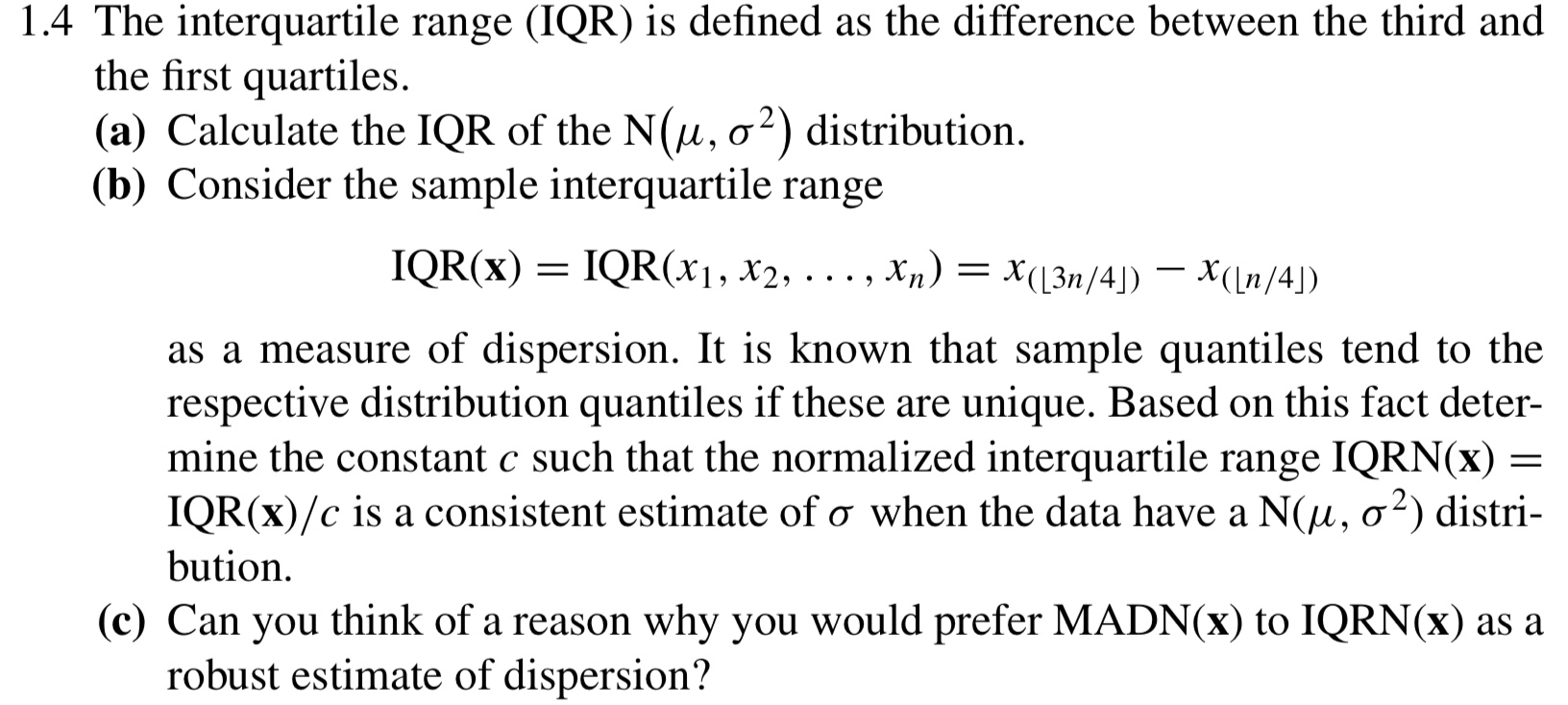 Solved 1.4 The interquartile range (IQR) is defined as the | Chegg.com