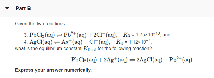 Solved - Part B Given the two reactions 3. PbCl2 (aq) = Pb2+ | Chegg.com