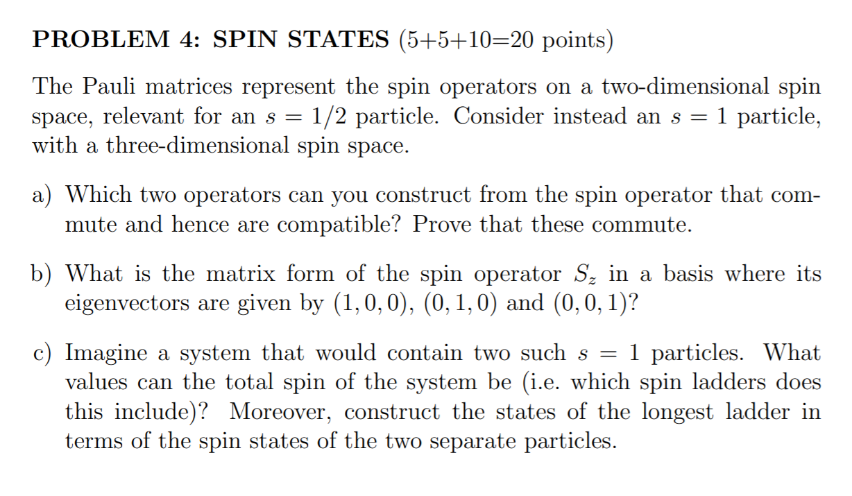 Solved PROBLEM 4: SPIN STATES (5+5+10=20 points) The Pauli | Chegg.com