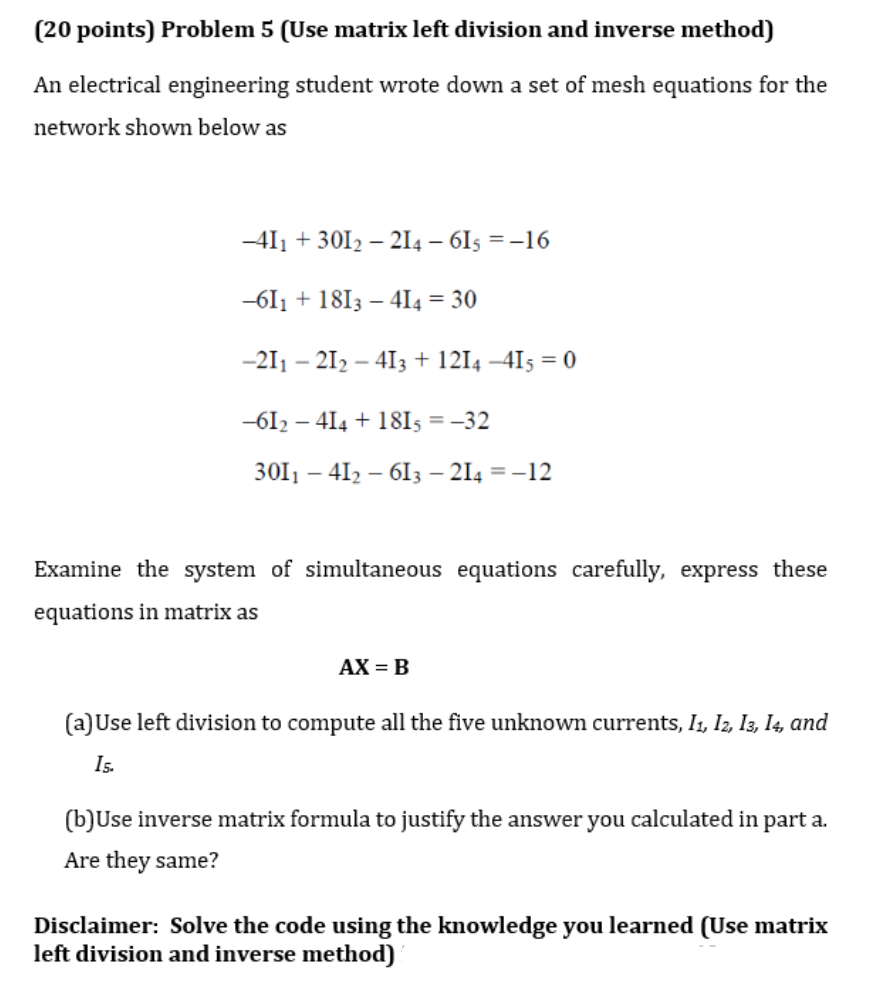 Solved (20 points) Problem 5 (Use matrix left division and | Chegg.com