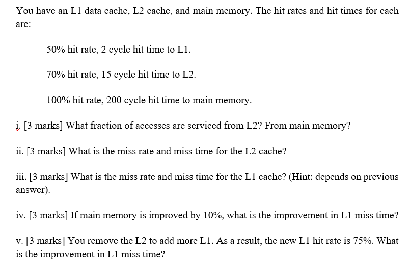 Solved You have an L1 data cache, L2 cache, and main memory. | Chegg.com