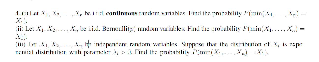 Solved = - 4. (i) Let X1, X2, ..., Xn be i.i.d. continuous | Chegg.com