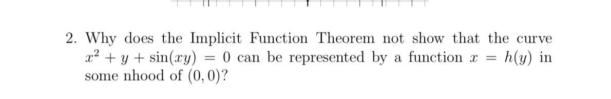 Solved 2. Why does the Implicit Function Theorem not show | Chegg.com