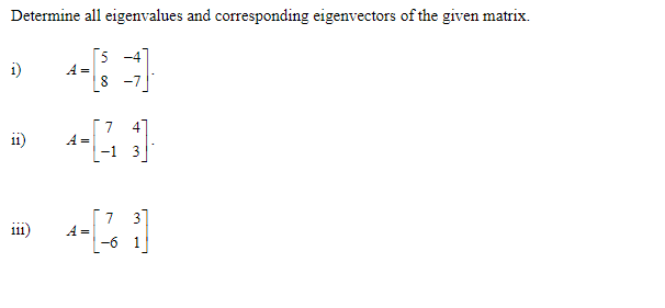Solved Determine All Eigenvalues And Corresponding Chegg