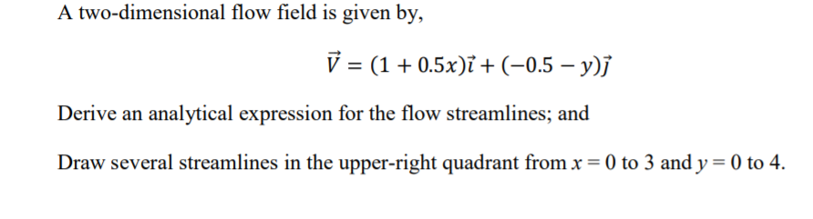 Solved A two-dimensional flow field is given by, = (1 + | Chegg.com