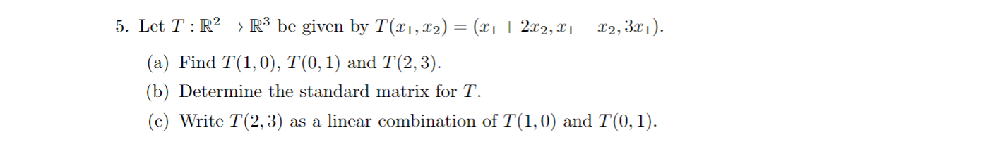 Solved 5. Let T:R2→R3 be given by | Chegg.com