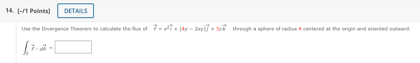 Solved Use the Divergence Theorem to calculate the flux of | Chegg.com