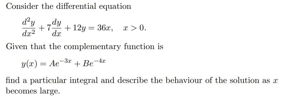 Solved Consider the differential equation d2y/dx2 + 7 dy/dx | Chegg.com