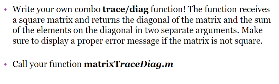 Solved Write your own combo trace/diag function! The | Chegg.com