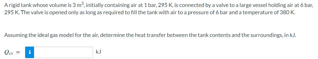 Solved A rigid tank whose volume is 3m3, ﻿initially | Chegg.com