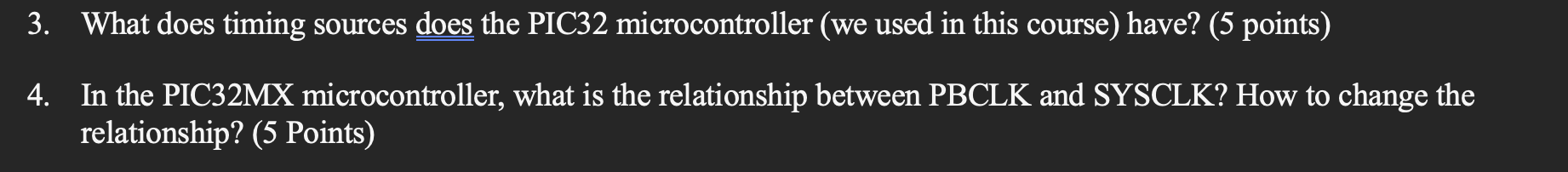 Solved 3. What does timing sources does the PIC32 | Chegg.com
