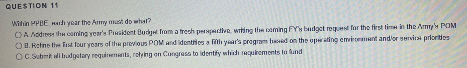 Solved Question 11 Within Ppbe Each Year The Army Must Do